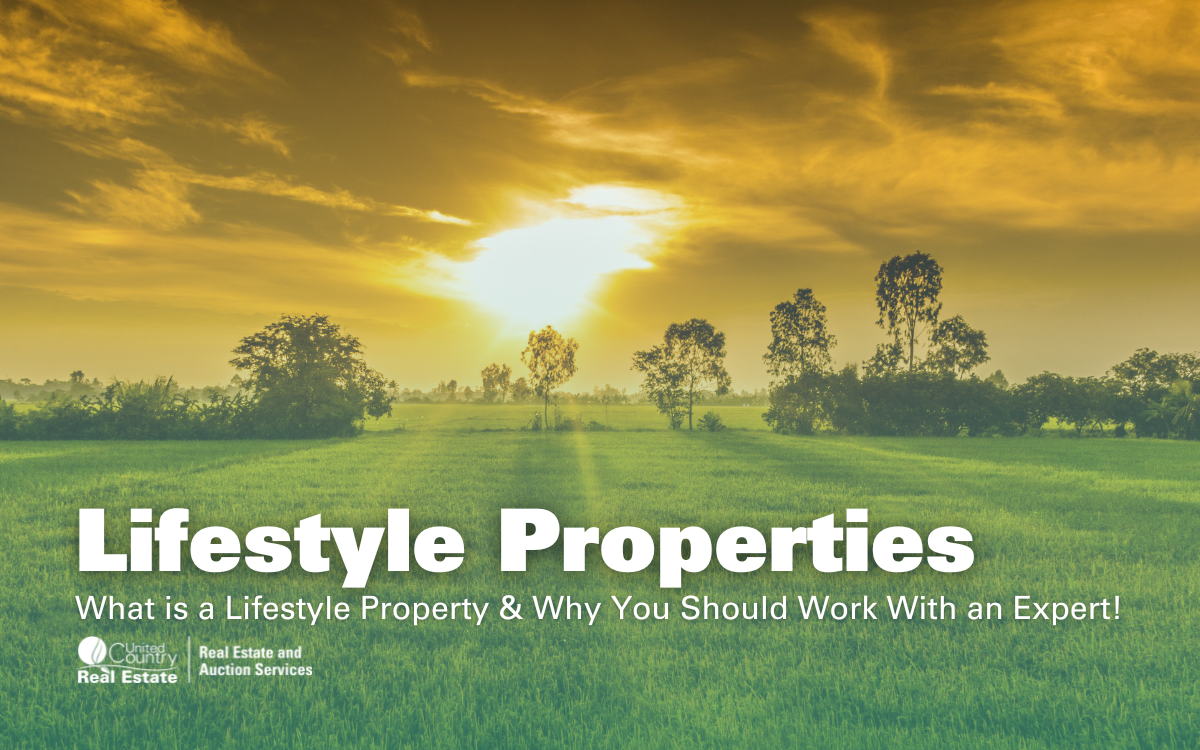 What is a Lifestyle Property? | United Country Real Estate And Auction ...
