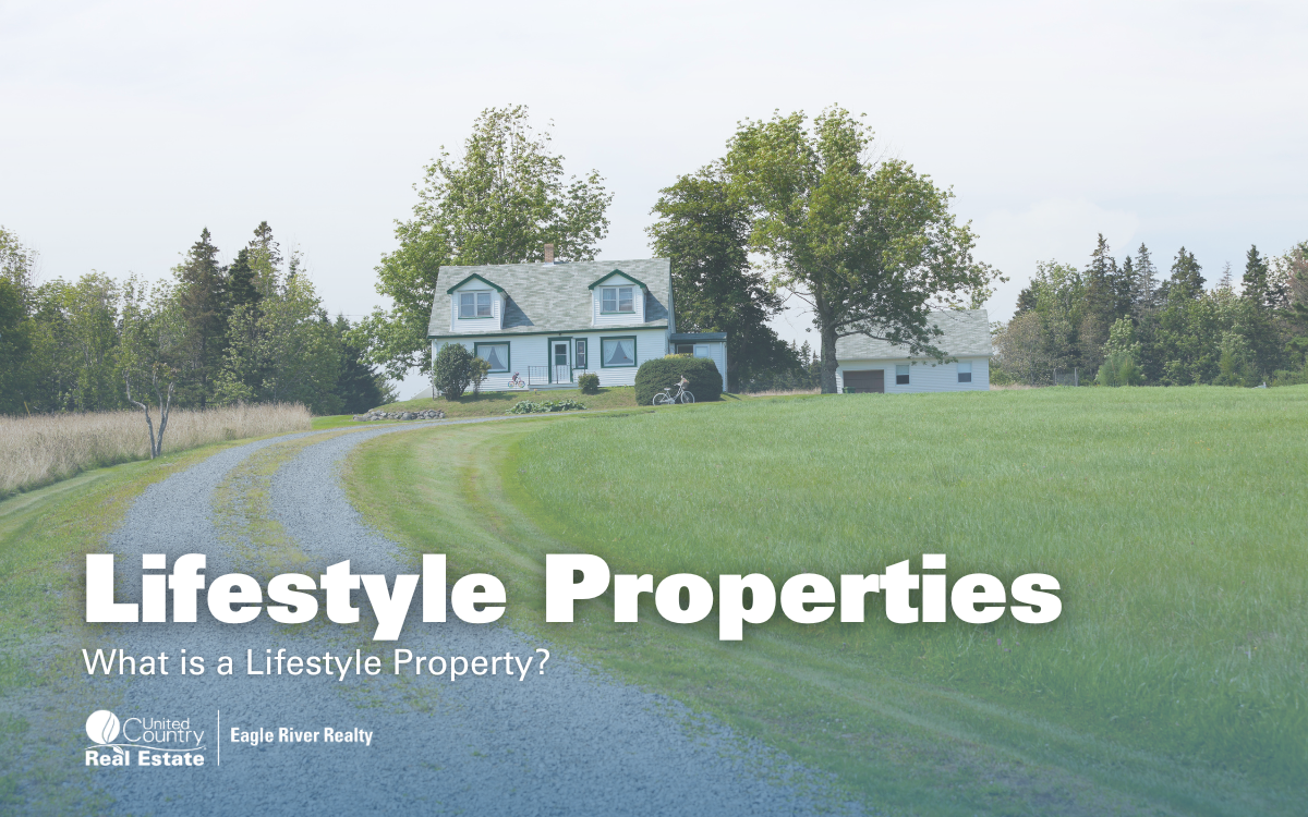 What is a Lifestyle Property? | Eagle River Realty | Hamilton and ...